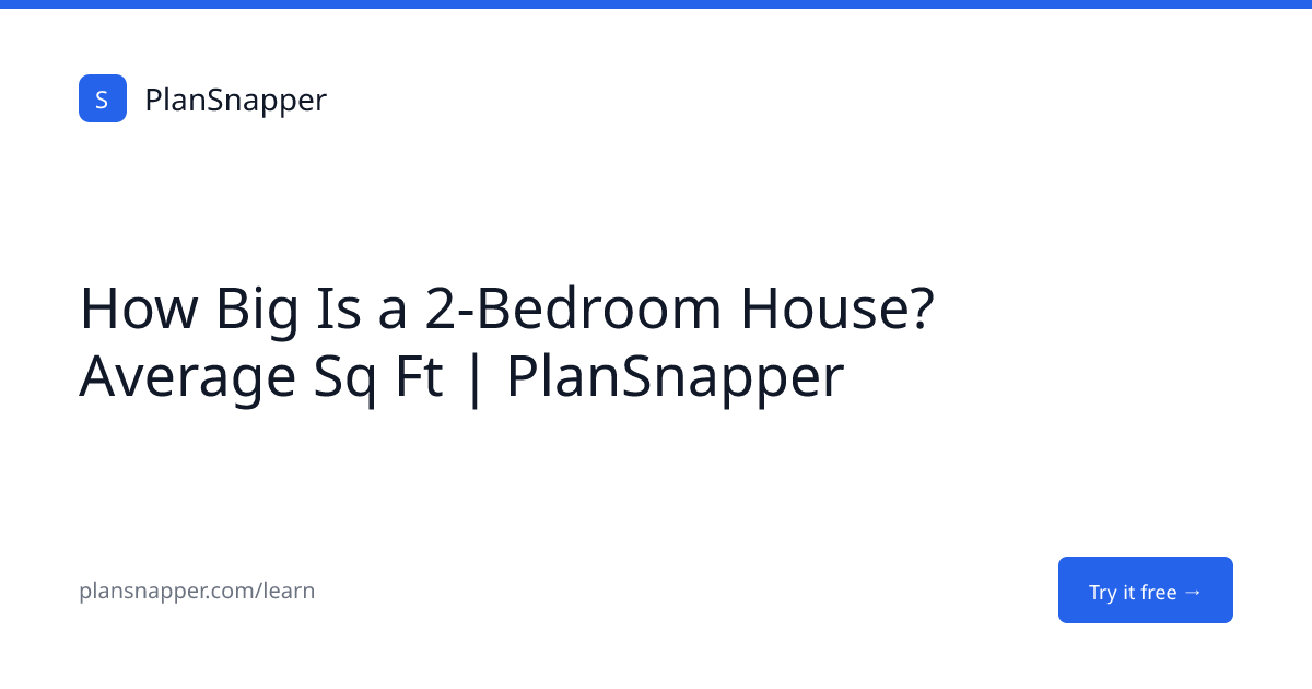 How Big Is a 2-Bedroom House? Average Sq Ft | PlanSnapper